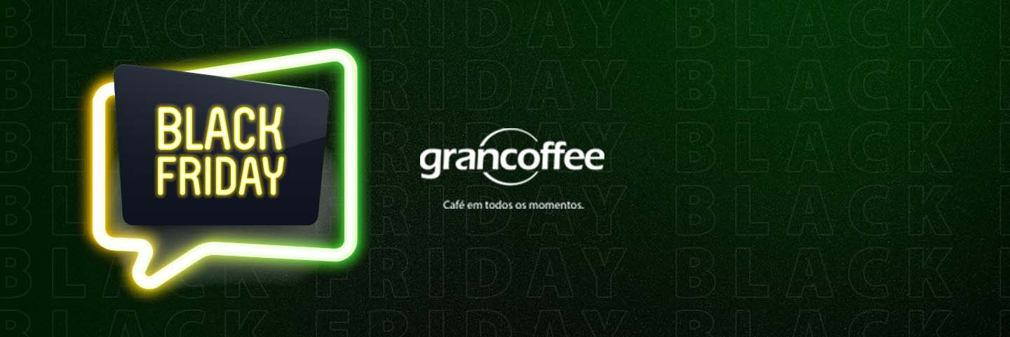 Black Friday Gran Coffee | Bebidas Quentes em Promoção